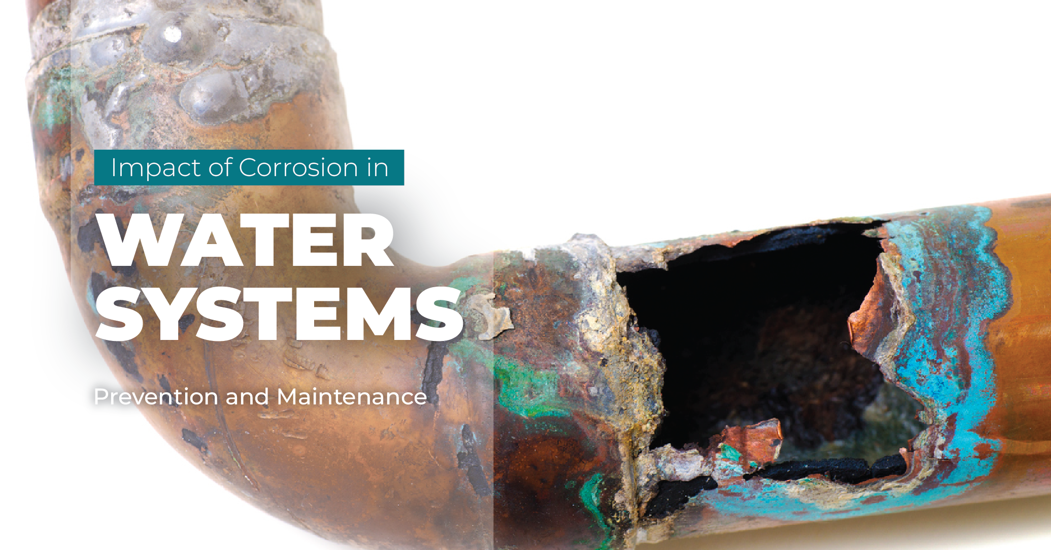 Impact of Corrosion in Water Systems: Prevention and Maintenance ...