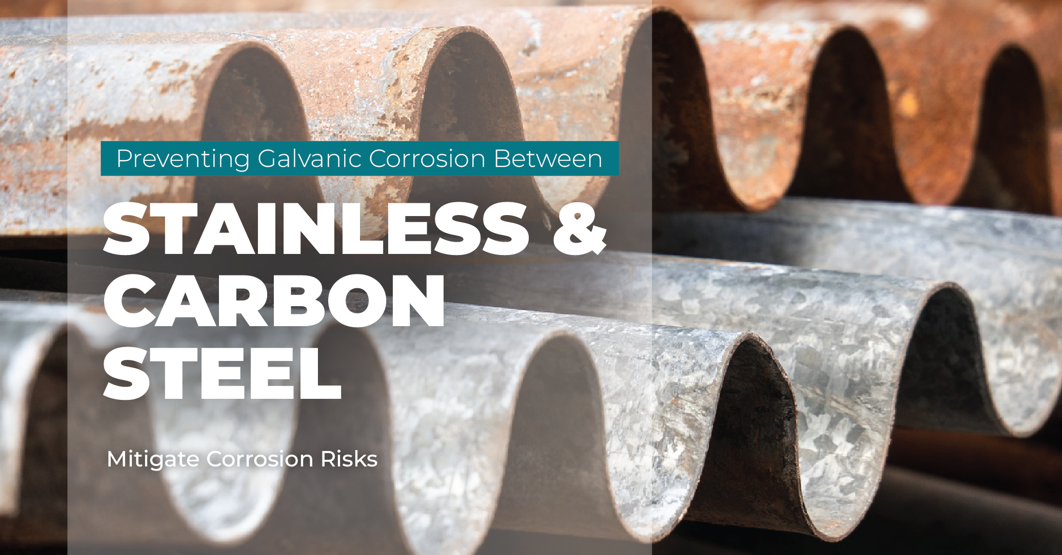 Preventing Galvanic Corrosion Between Stainless Steel and Carbon Steel ...