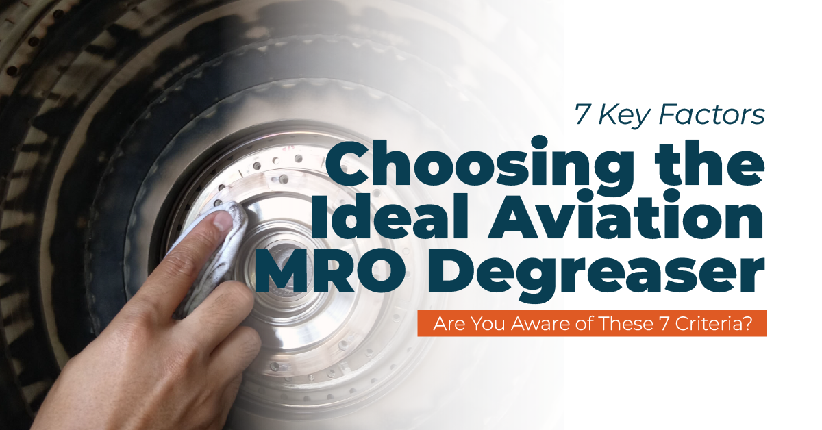 Choosing the Ideal Aviation MRO Degreaser: 7 Key Factors | ORAPI Asia