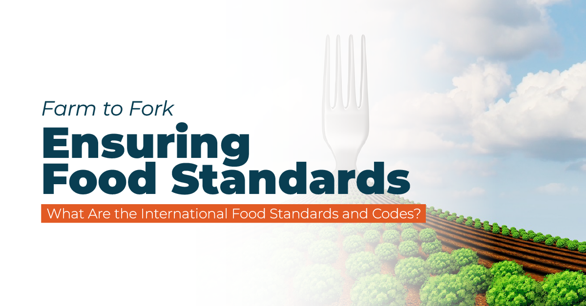 Farm-to-Fork: Ensuring Food Standards | ORAPI Asia